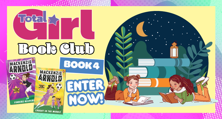 Enter Now: Part 4 of the Total Girl Book Club 2024 – Total Girl