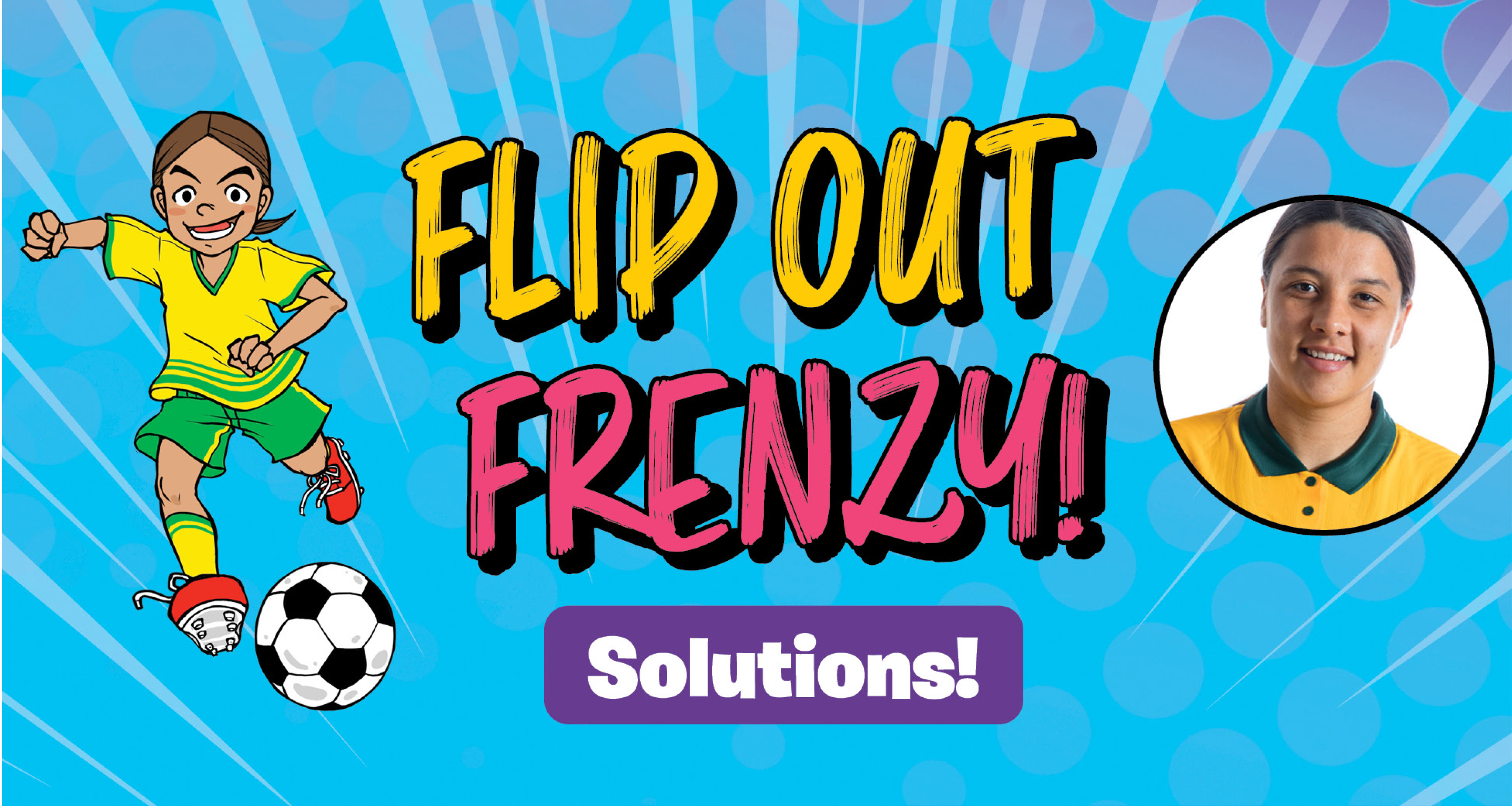 Sam Kerr: Flip Out Frenzy (SPOILERS) puzzle solutions! – Total Girl