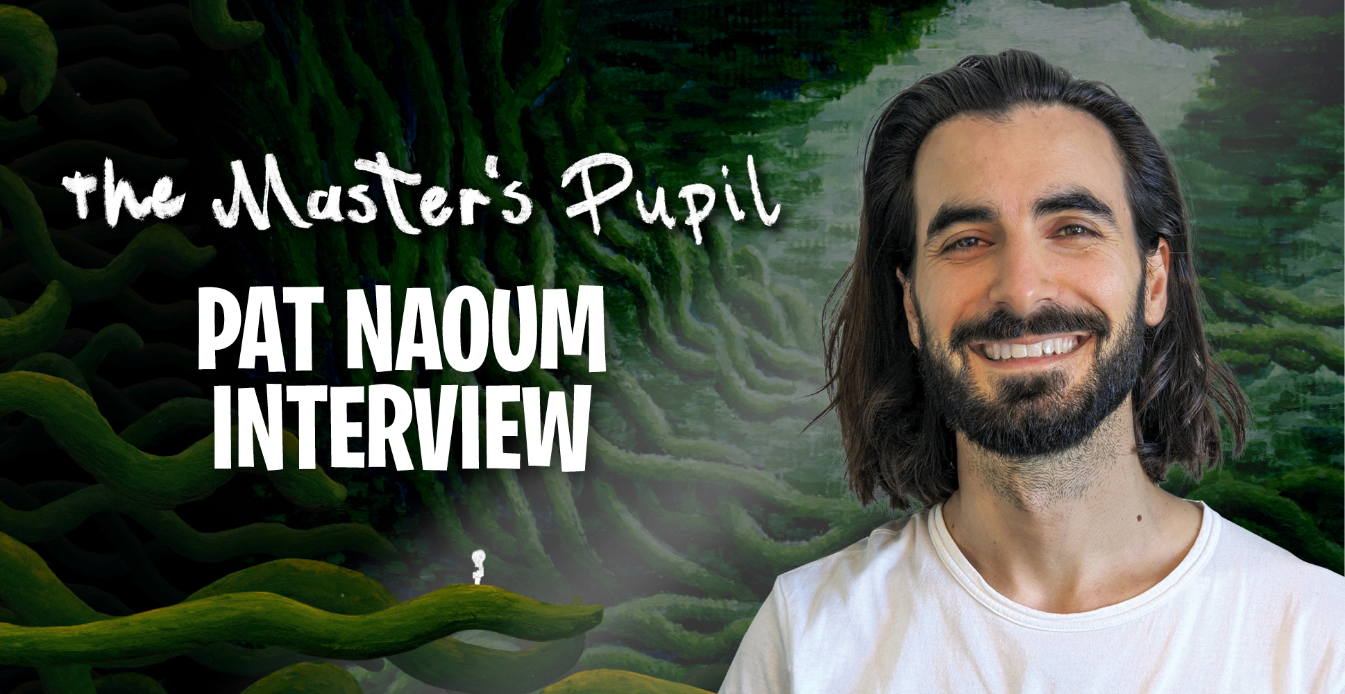 Enter The Master's Pupil With Pat Naoum