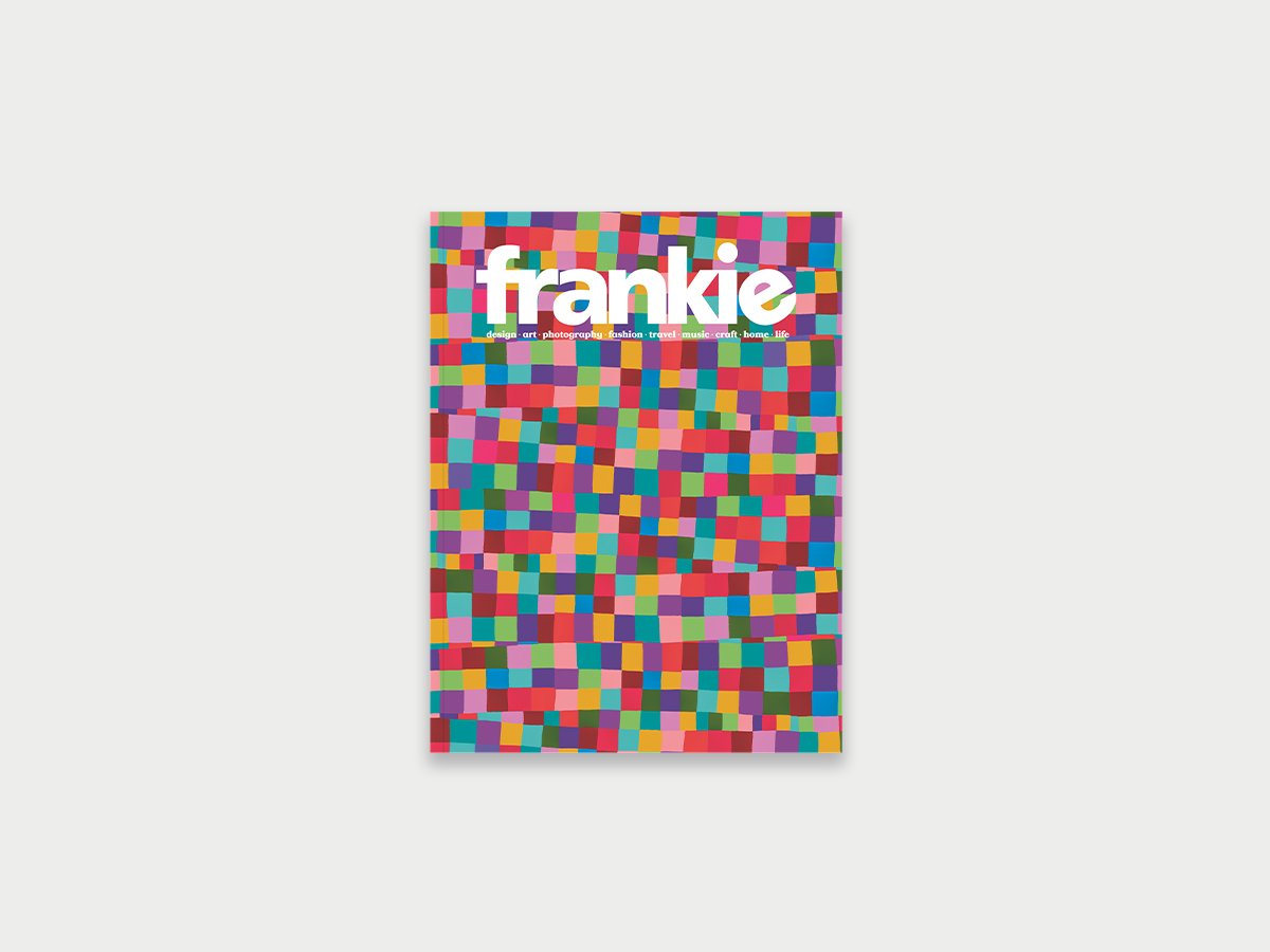 issue 109 is here! • life • frankie magazine • australian fashion ...