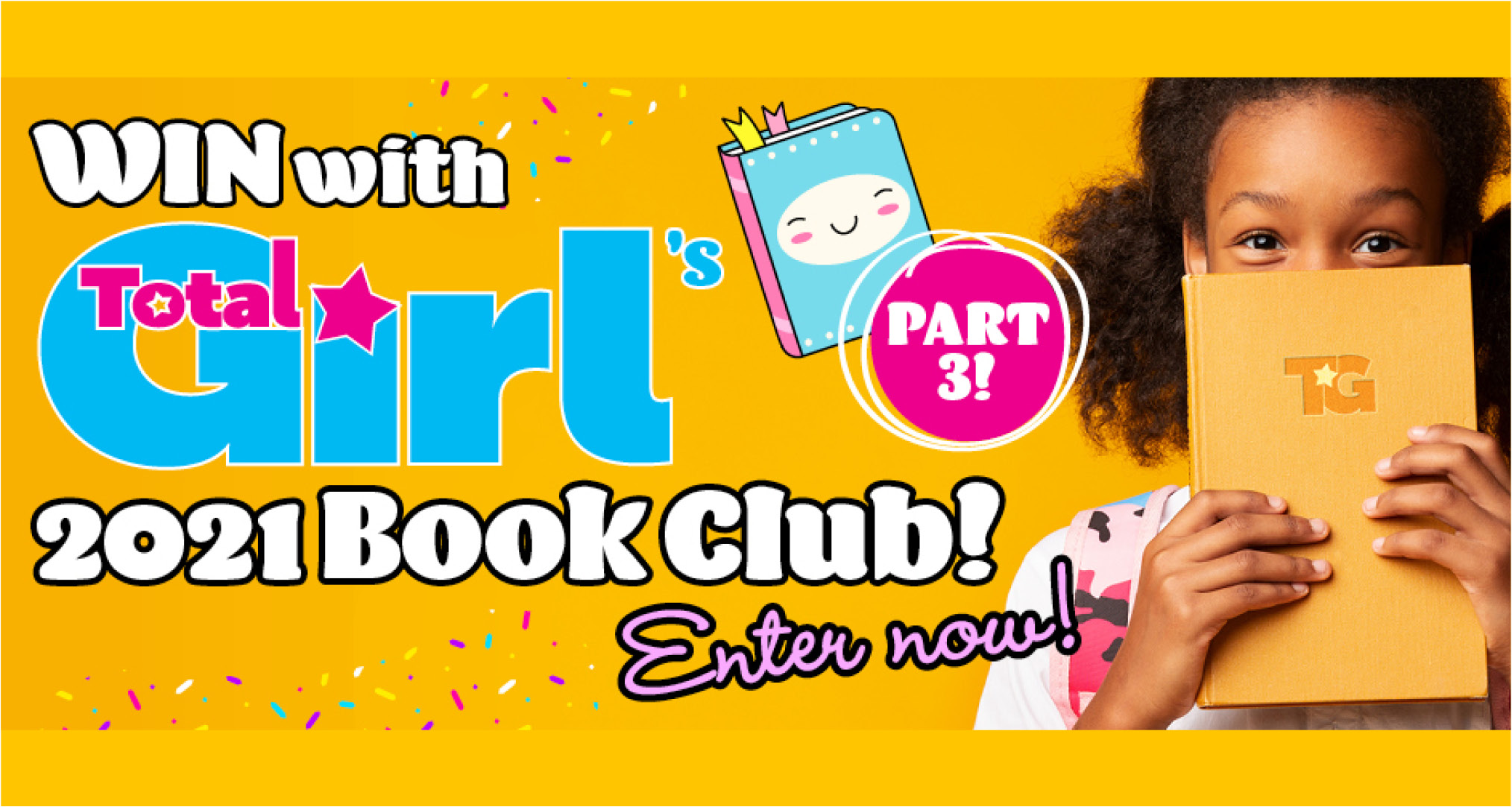 Enter now: Part 3 of the Total Girl Book Club 2021 - new prizes ...