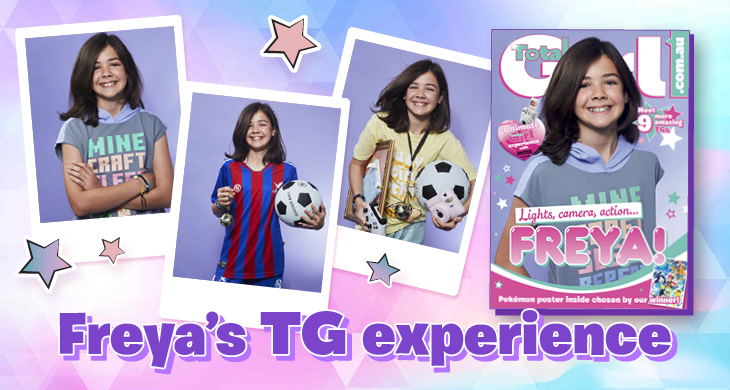 Freya's Ultimate Total Girl experience – Total Girl