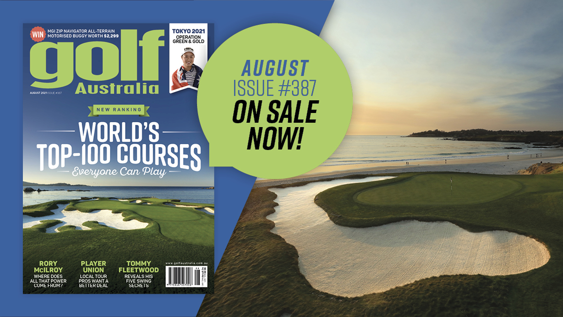 Inside Golf Australia August 2021 - Golf Australia Magazine