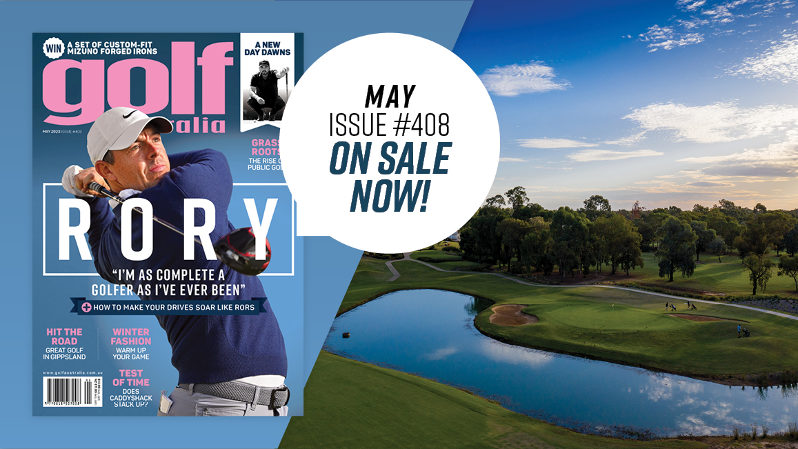 Inside Golf Australia May 2023 - Golf Australia Magazine