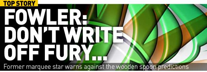 Fowler: Don't Write Off Fury - FTBL | The home of football in Australia