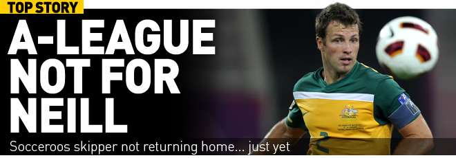 No A-League Move For Neill - FTBL | The home of football in Australia