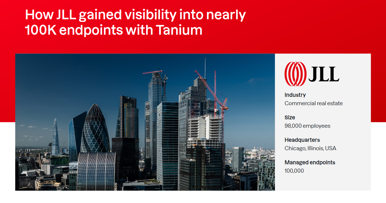 How JLL gained visibility into nearly 100K endpoints with Tanium ...