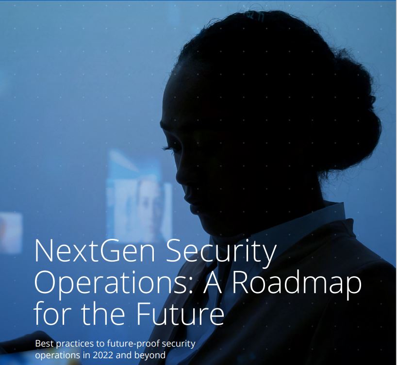 NextGen Security Operations: A Roadmap for the Future - Whitepapers ...