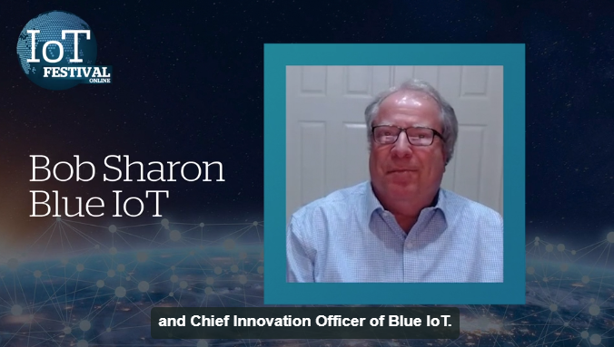 Q&A with Bob Sharon, Blue IoT | IoT Festival Online 2020 conference