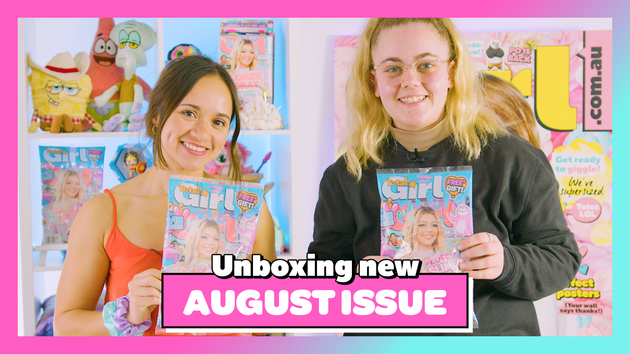 Unboxing the August issue of Total Girl! – Total Girl