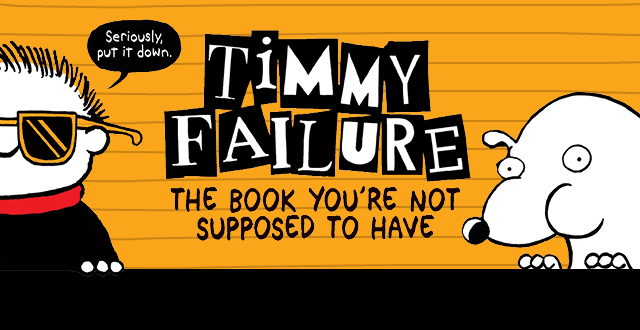 Timmy Failure: The Book You’re Not Supposed To Have – K-Zone